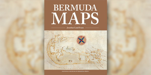 Book Details Bermuda’s Cartographic History - Bernews