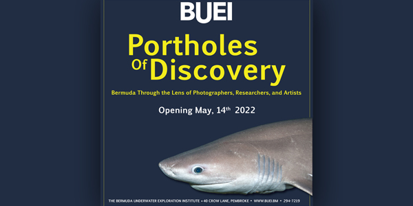 BUEI To Open ‘Portholes Of Discovery’ Exhibit - Bernews