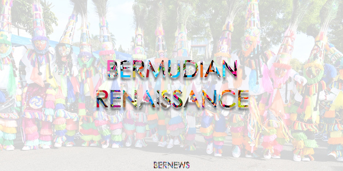 Heritage Month: “A Bermudian Renaissance” - Bernews