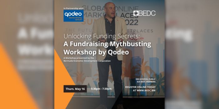 BEDC & Qodeo: 'Unlocking Funding Secrets' - Bernews