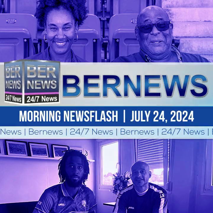 Video: July 24th Bernews Morning Newsflash - Bernews